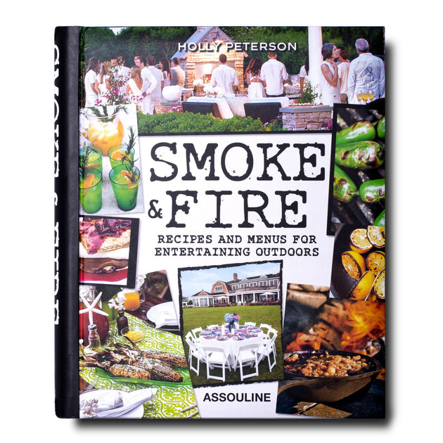Smoke & Fire: Recipes and Menus for Entertaining Outdoors – Sunset & Co.
